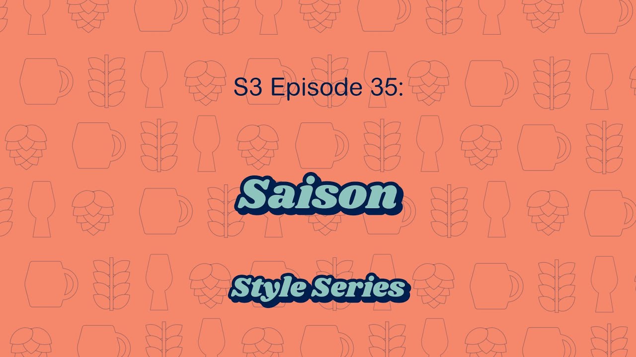 S3 Ep35 Saison - Style Series - Beer Republic